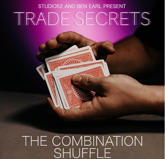 Trade Secrets #1 - The Combination Shuffle by Benjamin Earl and Studio 52