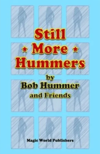 Still More Hummers by Bob Hummer