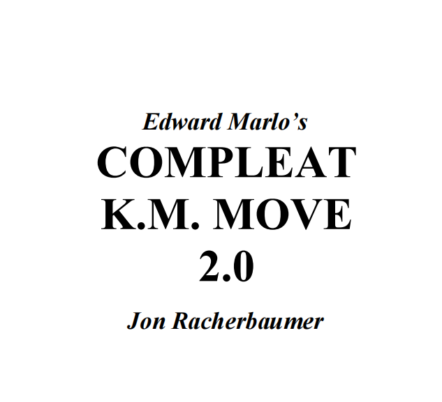 Jon Racherbaumer - Edward Marlo's Compleat KM Move 2.0