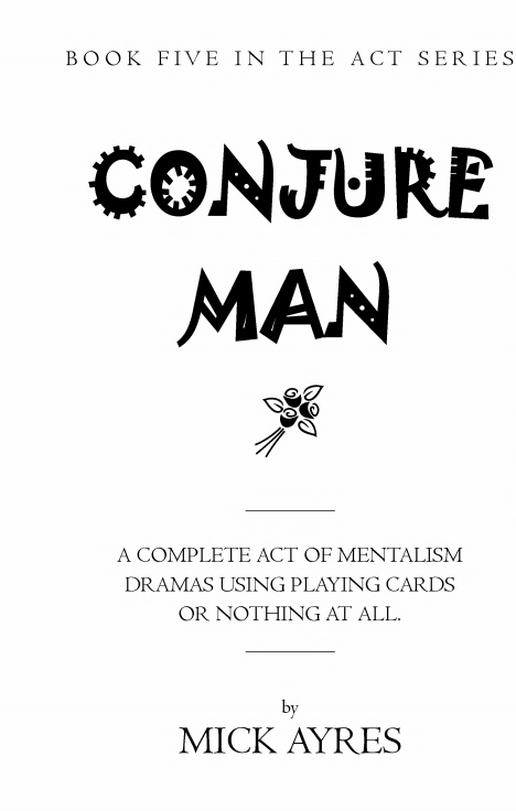 Conjure Man (Book Five in Act Series) by Mick Ayres