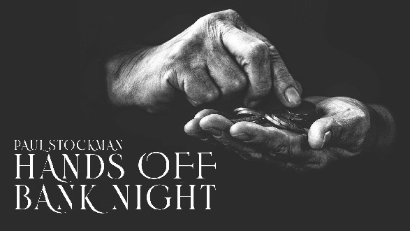 Paul Stockman - Hands Off Bank Night