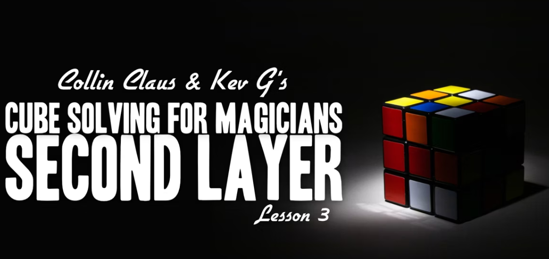 Cube Solving for Magicians by Collin Claus & Kev G Lesson 3