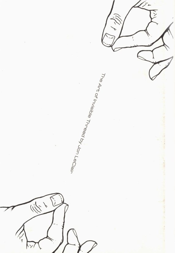 The Art of Invisible Thread by Jon LeClair